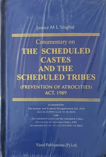 Justice M.L. Singhal’s Commentary on SC/ST (Prevention of Atrocities ...
