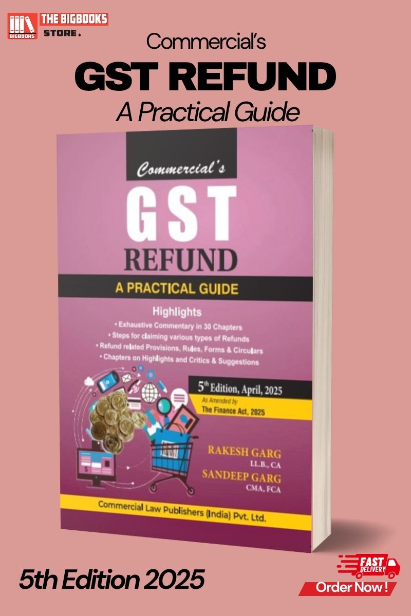 GST Refund Practical Guide | 5th Edition 2025 | Rakesh Garg , Sanddep Garg | Commercial